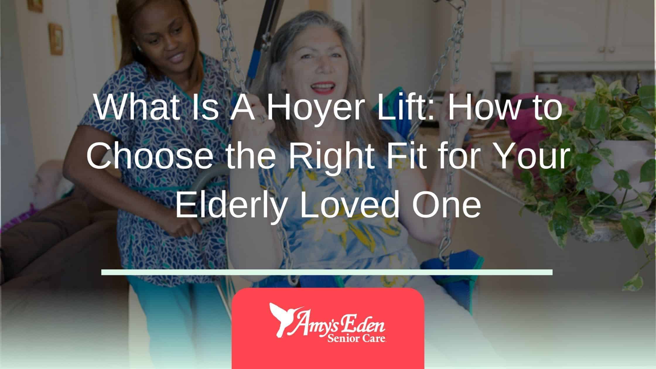 What Is A Hoyer Lift: How to Choose the Right Fit for Your Elderly